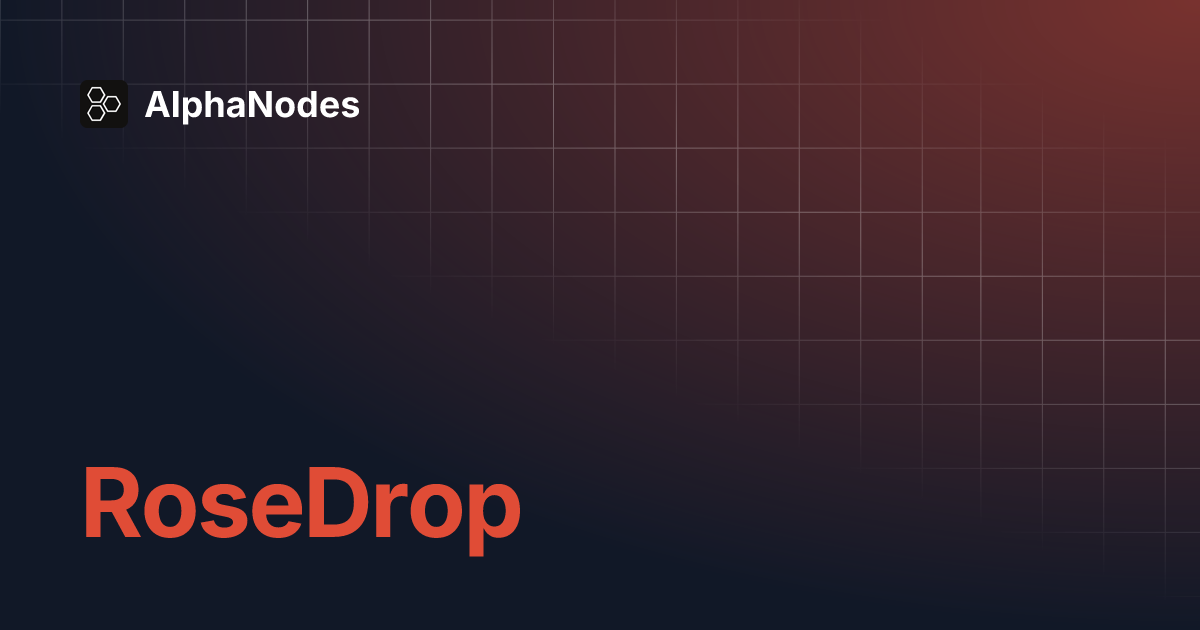 RoseDrop | AlphaNodes