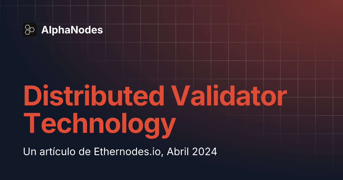 Distributed Validator Technology | AlphaNodes
